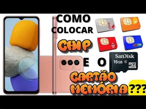 M23 como colocar chip e cartão de memória neste aparelho da Samsung