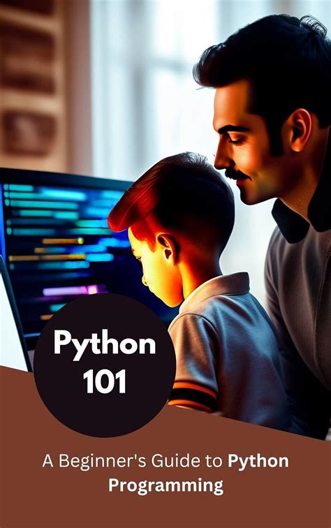 Python 101 A Beginner S Guide To Python Programming Johnson Eliam