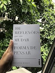 101 reflexões que vão mudar sua forma de pensar Amazon br
