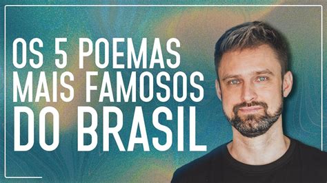 OS 5 POEMAS MAIS FAMOSOS DO BRASIL YouTube