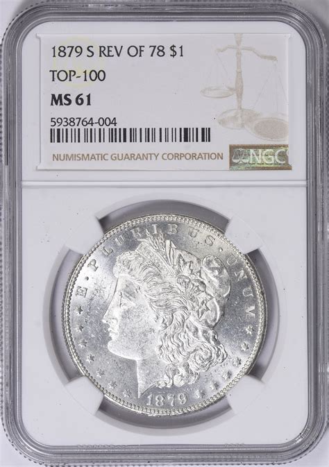 1879 S Morgan Silver Dollar Reverse Of 1878 Top 100 NGC MS 61 Item