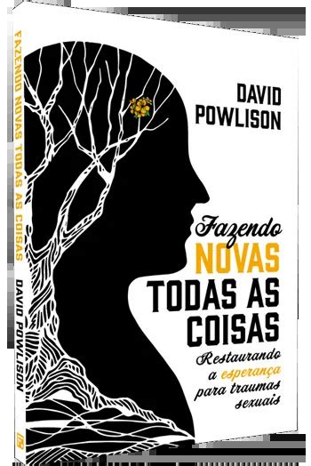 Fazendo Novas Todas As Coisas David Powlison