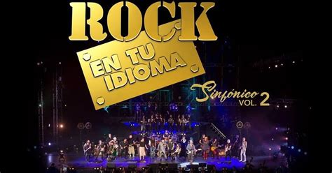 Enpopados Rock En Tu Idioma Sinf Nico Vol Regresa A Los Escenarios