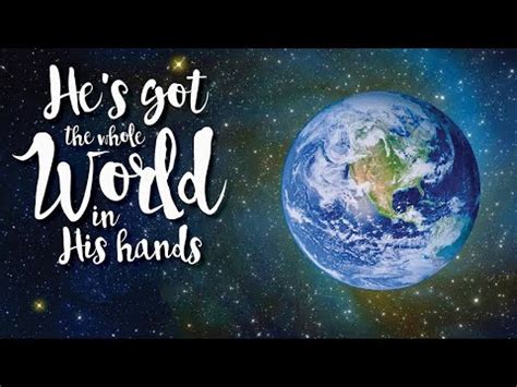 He S Got The Whole World In His Hands YouTube