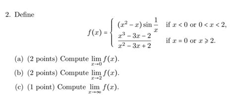 solved 2 define f x { x2−x sinx1x2−3x 2x3−3x−2 if x