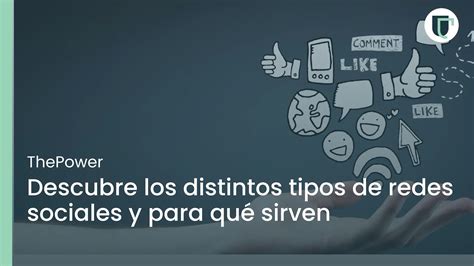 Descubre los distintos tipos de redes sociales y para qué sirven