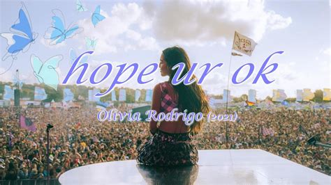 和訳hope ur ok Olivia Rodrigoつらい心に寄り添ってくれる曲Lyrics Japaneseオリヴィア