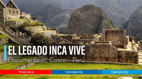 EL LEGADO DE LOS INCAS QUE NO MUERE DOCUMENTALES Machu Picchu
