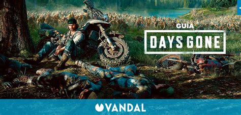 Guía Days Gone Trucos Consejos y Secretos Vandal