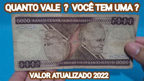 CÉDULA DE 5 MIL CRUZEIROS QUANTO VALE VOCÊ TEM UMA VALOR 2022