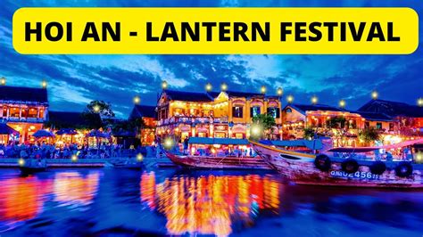 Hoi An Vietnam Lantern Festival Youtube