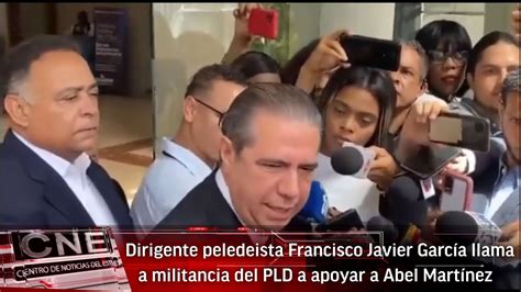 Dirigente peledeista Francisco Javier García llama a militancia del PLD