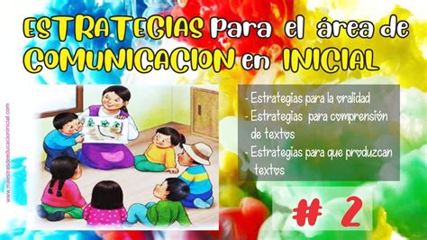 ESTRATEGIAS para trabajar el área de COMUNICACION en EDUCACION INICIAL