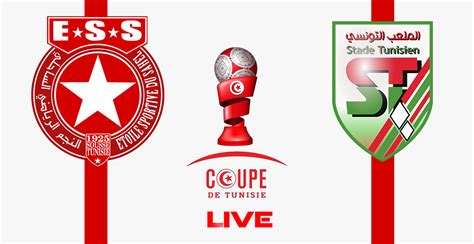 Étoile Sahel vs Stade Tunisien en live streaming Coupe Tunisie