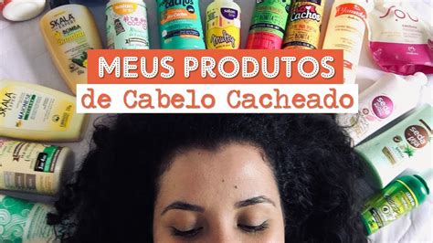 Tour Pelos Meus Produtos De Cabelo Cacheado Youtube