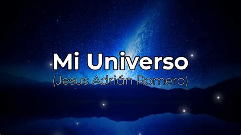 Mi Universo Pista Karaoke Acordes Jes S Adrian Romero Tono Mujer