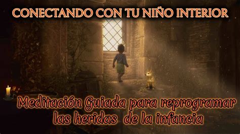 Cómo SANAR a tu NIÑO INTERIOR 23 minutos para REPROGRAMAR HERIDAS de