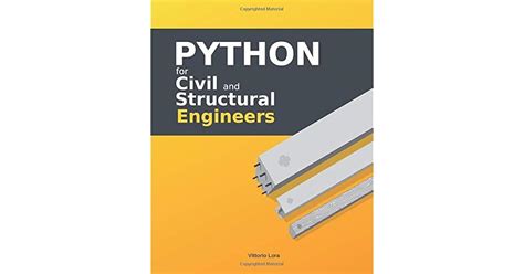 Python For Civil And Structural Engineers By Vittorio Lora