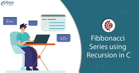 Fibonacci Series In C Using Recursion DataFlair