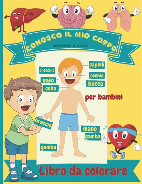 Buy Conosco Il Mio Corpo Libro Da Colorare Per Bambini Anatomia Umana