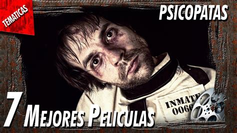 Las Mejores Peliculas Con PSICOPATAS Asesinos Seriales YouTube