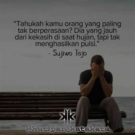 Sujiwo Tejo Quotes Kata Bijak Kata Mutiara Motivasi Peribahasa