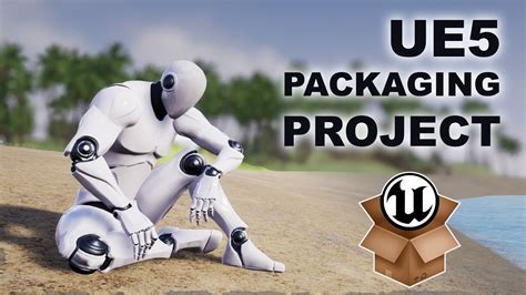 Unreal Engine Packaging Projects Youtube
