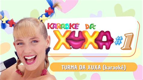 Turma da Xuxa Karaokê YouTube