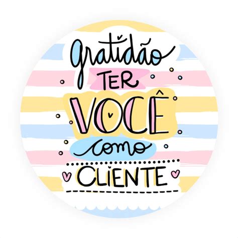 Etiqueta Adesiva GRATIDÃO TER VOCÊ COMO CLIENTE KiDecor