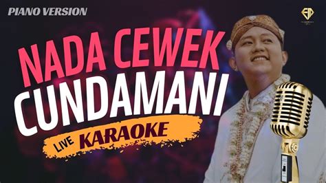 Denny Caknan Cundamani Karaoke Lirik Nada Cewek Piano Version
