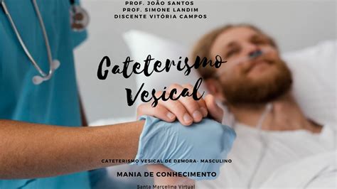 Cateterismo Vesical De Demora Masculino YouTube