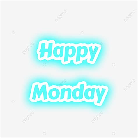 Happy Monday PNG Transparent Blue Happy Monday Text Design Glow Neon