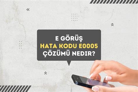 E Görüş Hata Kodu e0005 Çözümü Nedir Oppo Forum