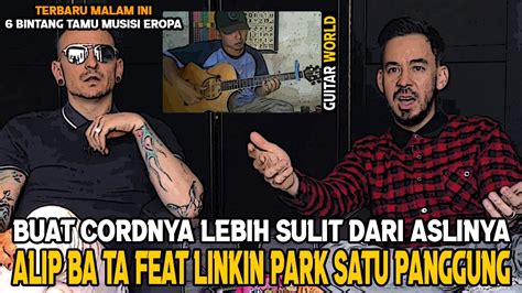Alip Ba Ta Reaction Terbaru Viral Di Spanyol Sama Linkin Park Alip Ba
