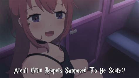 Aren T Grim Reapers Supposed To Be Scary 011 Final YouTube