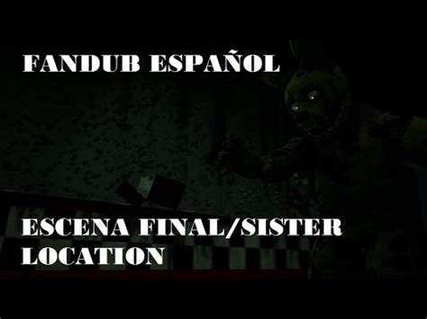 ESCENA FINAL FNAF SL FANDUB ESPAÑOL YouTube