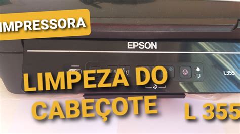 Como Limpar Cartuchos Da Impressora Epson L Youtube