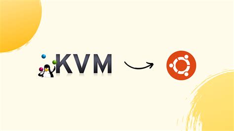 How To Install KVM On Ubuntu 22 04