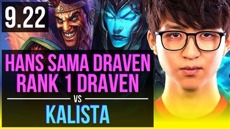 Hans Sama DRAVEN Thresh Vs KALISTA Nautilus ADC Rank 1 Draven