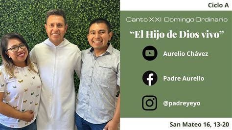 Canto Para El Domingo XXI Del Tiempo Ordinario Ciclo A San Mateo 16