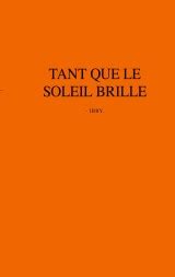 Tant Que Le Soleil Brille ISBN 9782322567911 Ebook Von
