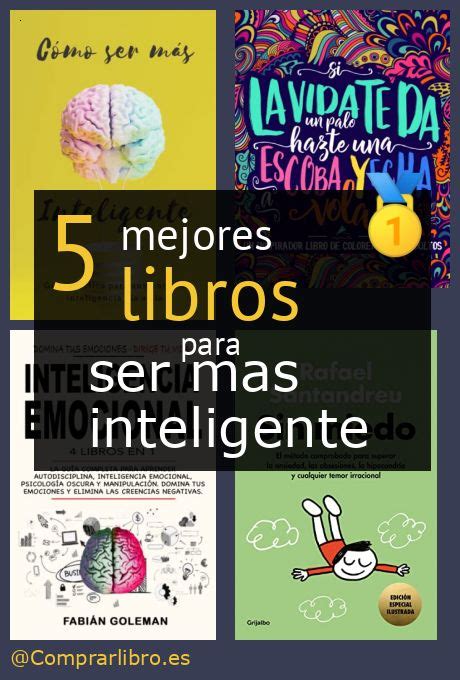 Libros Para Ser Mas Inteligente Consejos De Lectura Libros De