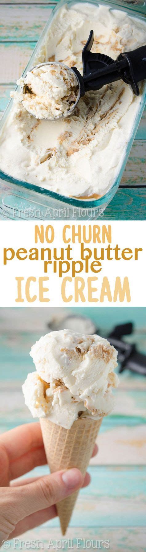 No Churn Peanut Butter Ripple Ice Cream Recipe Ice Cream Homemade