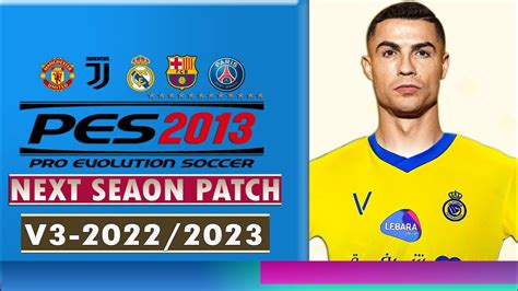 PES 2013 NEXT SEASON PATCH 2023 UPDATE V3 1 14 23 PC YouTube