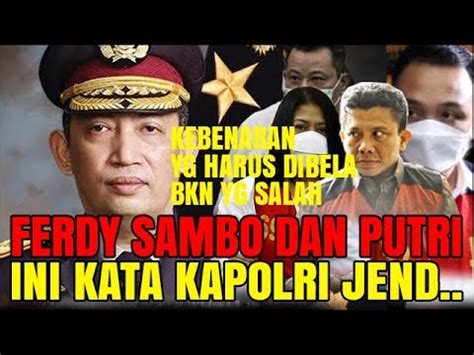 AKHIRNYA LUAR BIASA PAK KAPOLRI BUKA AJA FERDY SAMBO PUTRI