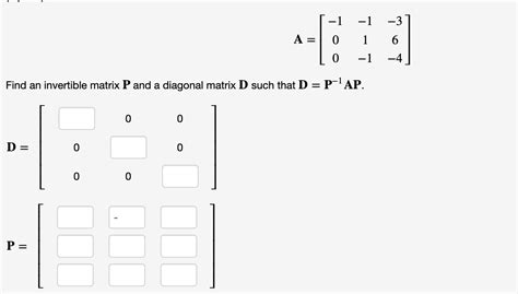 solved 1 3 a 0 6 1 1 0 find an invertible matrix p and a