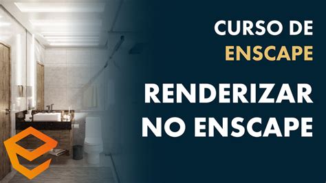 Como Renderizar no Enscape Tudo o que você precisa saber Arquiteto