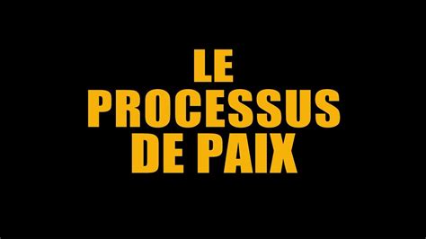 Le Processus De Paix Bande Annonce Hd Youtube