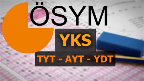 2023 YKS ne zaman TYT AYT YDT YKS 2023 başvuru ve sınav tarihi hangi