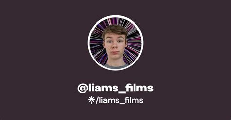 Liams Films Twitter Instagram Tiktok Linktree